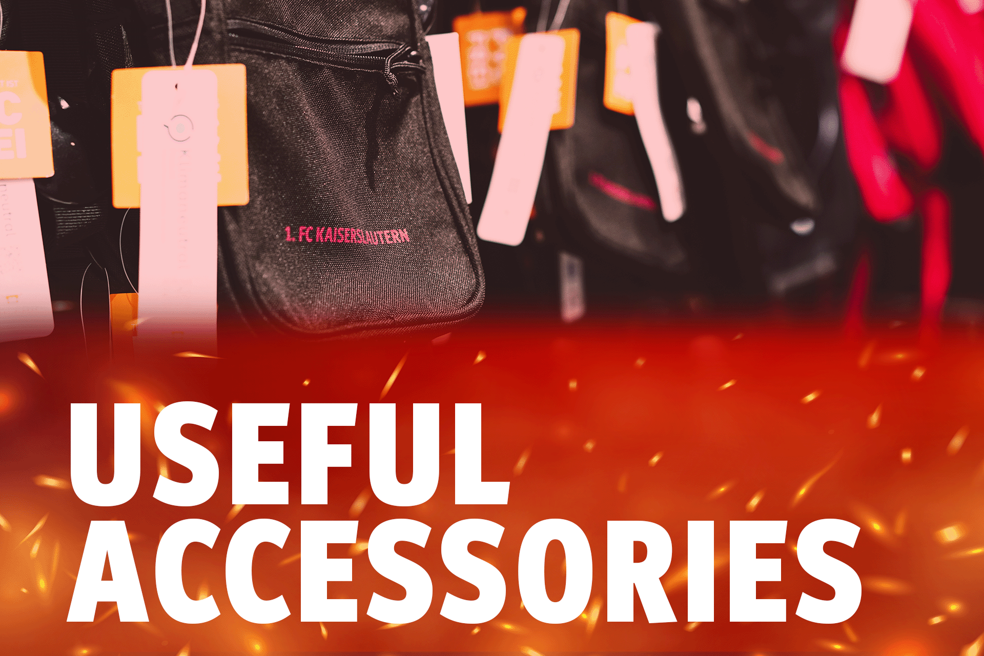 Useful accessories
